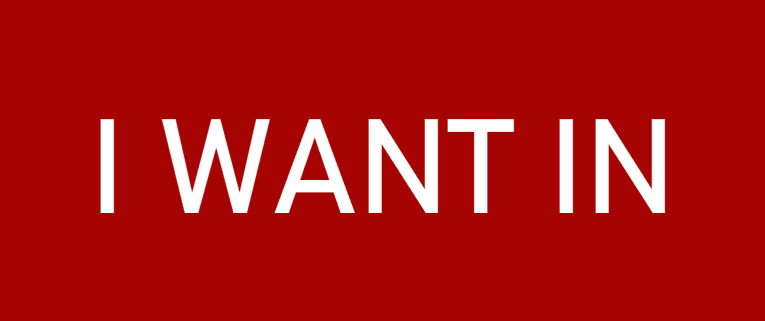 I WANT IN button | Unleash Your Power. Unlock Your Potential.